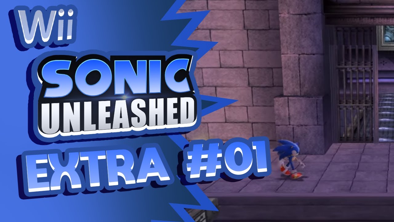 (LW)Sonic Unleashed #EXTRA Gaia Gates #1 - YouTube