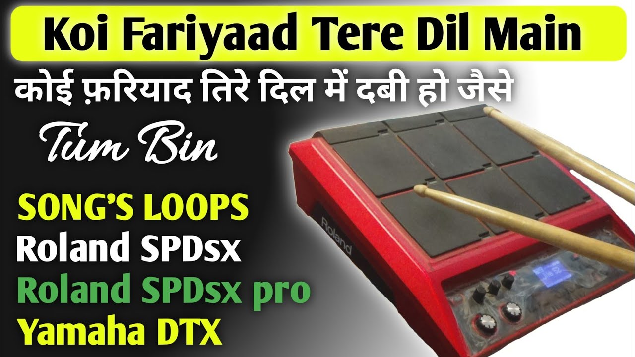Koi Fariyaad Song's Loops | Playing On SPDsx Pad | Movie Tum Bin | Loops For SPDsx, SPDsxpro ...