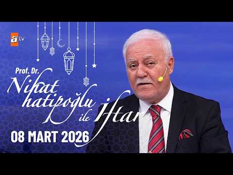 Nihat Hatipoğlu ile İftar 18. Bölüm | 08 Mart 2026