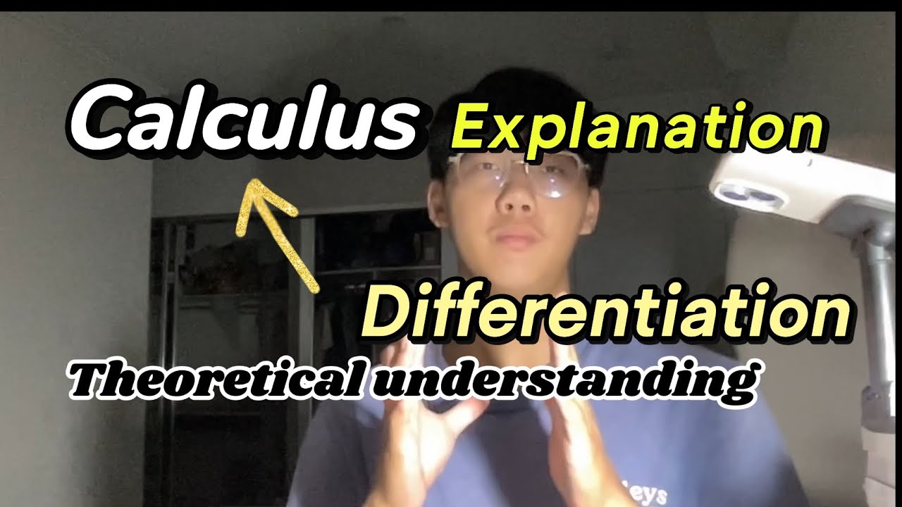 Calculus explanation and theory understanding and method. - YouTube