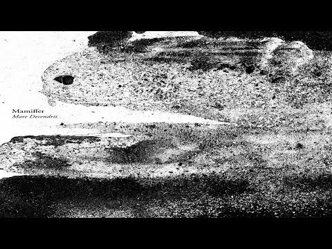 Mamiffer - Mare Decendrii [Full Album]