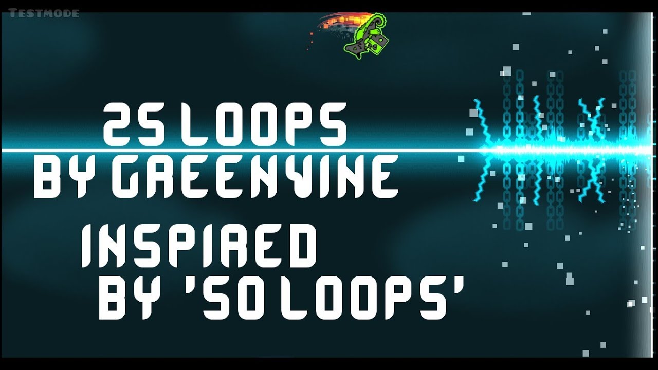 Geometry Dash — 25 loops by GreenVine (me) [Hard mode] - YouTube