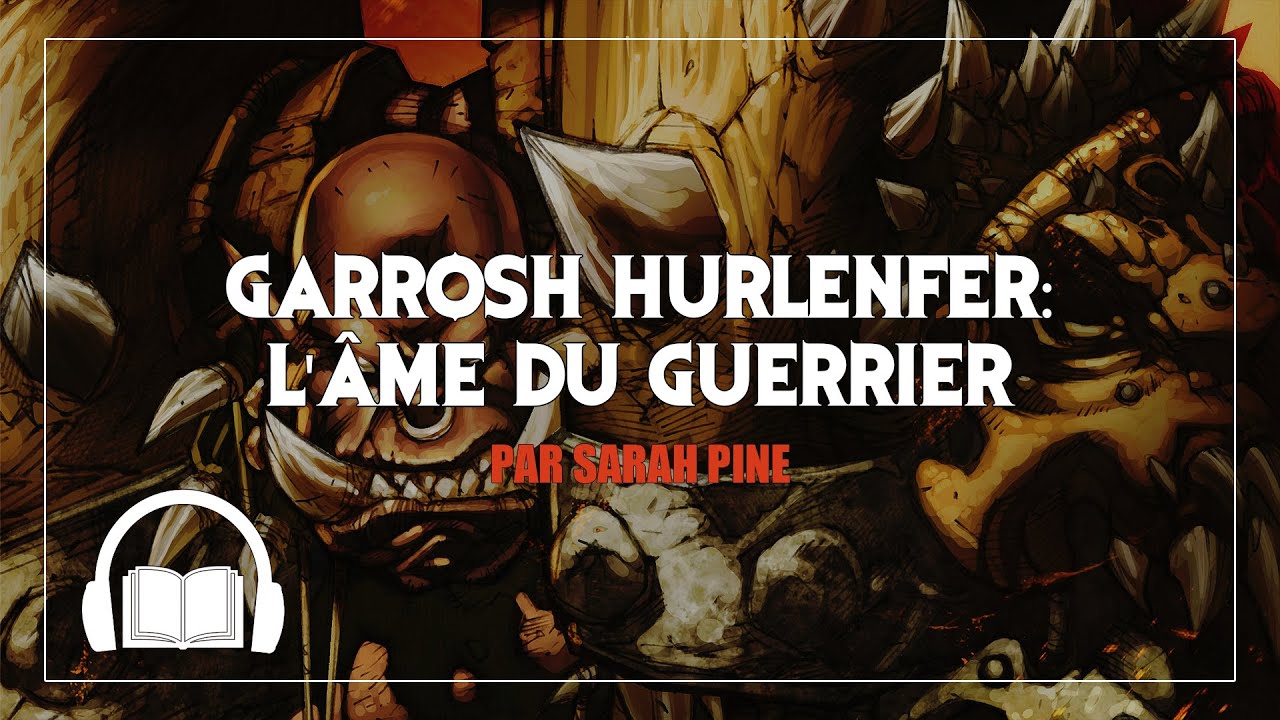 GARROSH HURLENFER: L'ÂME DU GUERRIER - World of Warcraft - Livre Audio ...