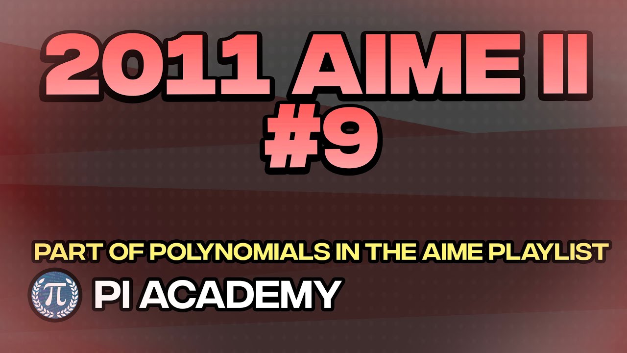 2011 AIME II Problem #9 - YouTube