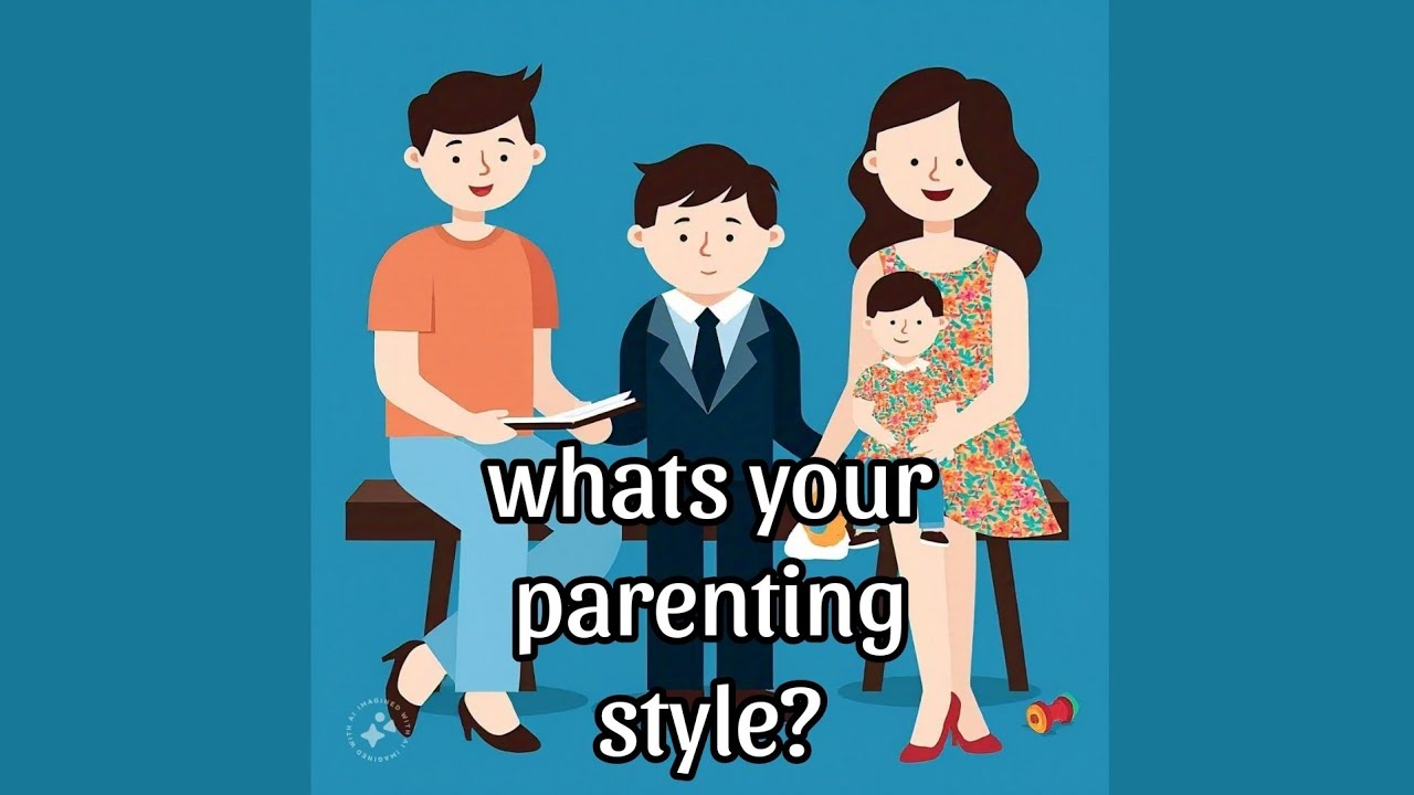 whats your parenting style? - YouTube