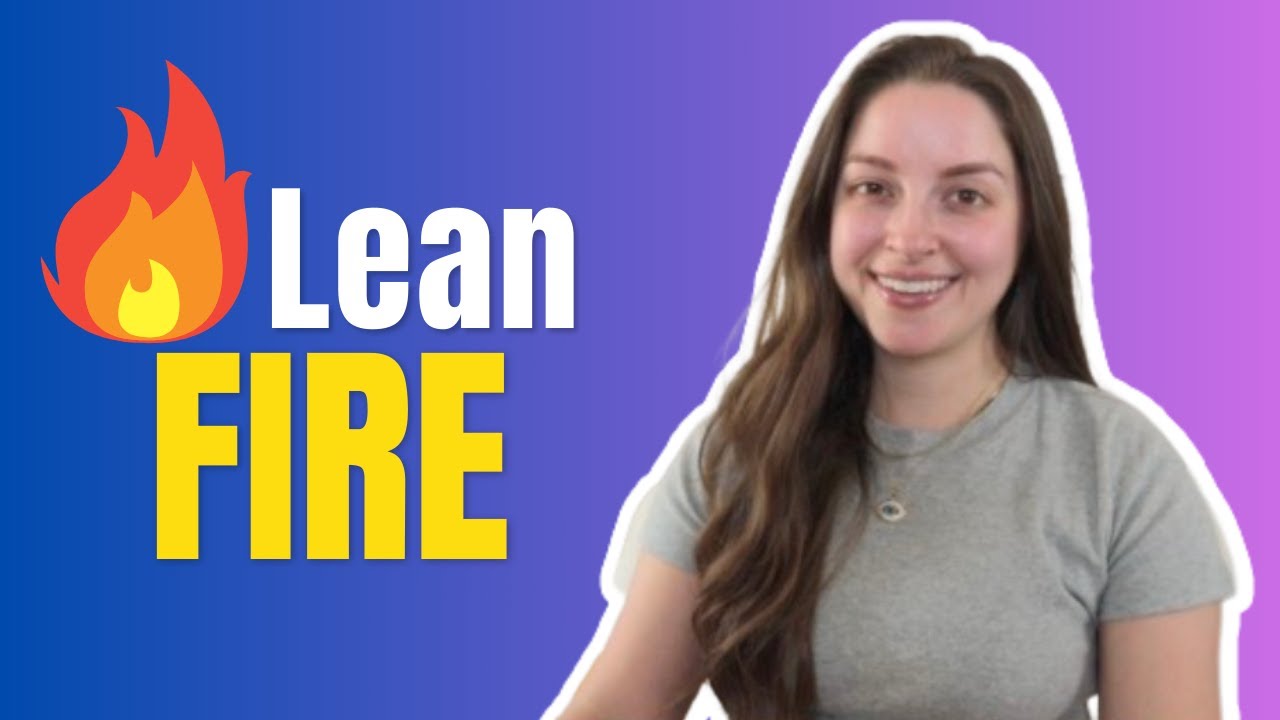 Lean FIRE | The FIRE Movement Series - YouTube