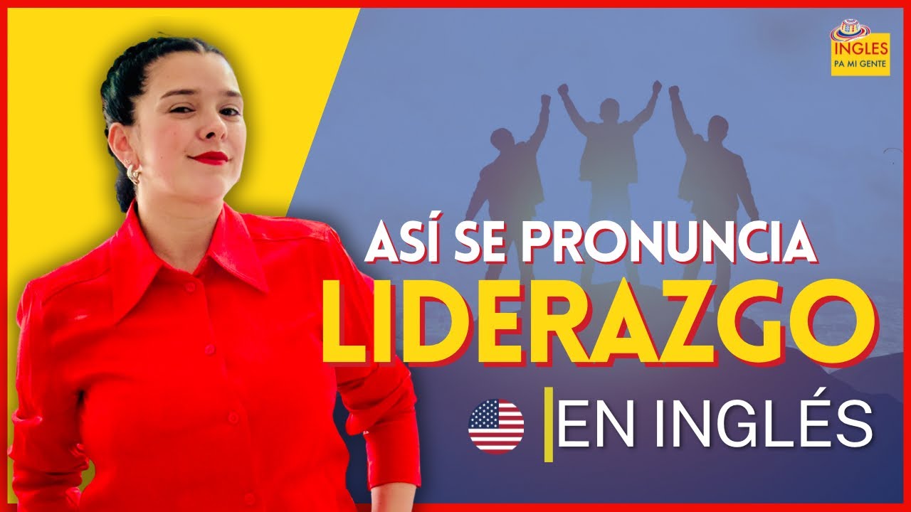 Aprende VOCABULARIO con estrategia 🧠- ¿Como se dice liderazgo en inglés ...