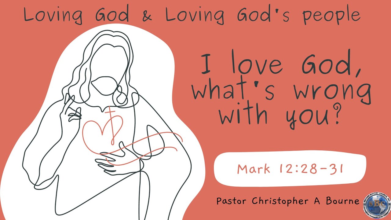 Loving God & loving God's people-I love God, what's wrong with you ...