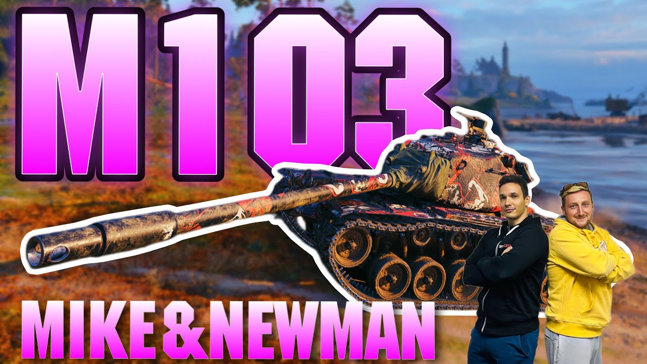 World of Tanks/ Komentovaný replay/ M103 Mike&NewMan - YouTube