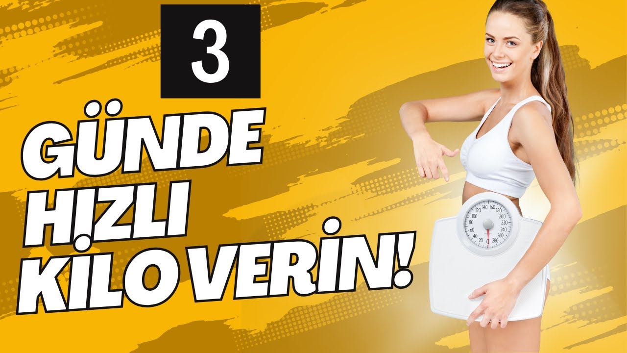 3 Günde Hızlı Kilo Verme Yöntemleri! - YouTube