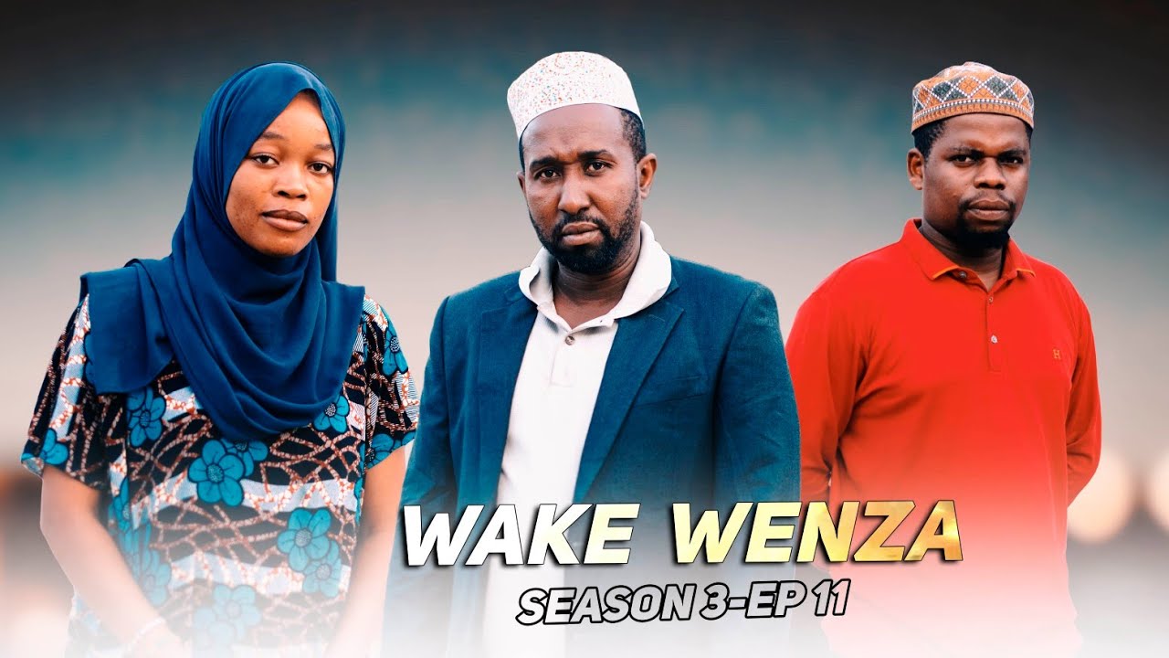 WAKE WENZA (SEASON 3) - EPISODE 11 - YouTube