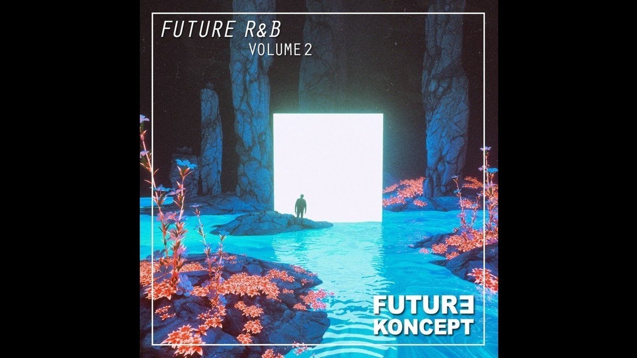 FUTURE R&B VOL.2: Future R&B Samples by Future Koncept - YouTube