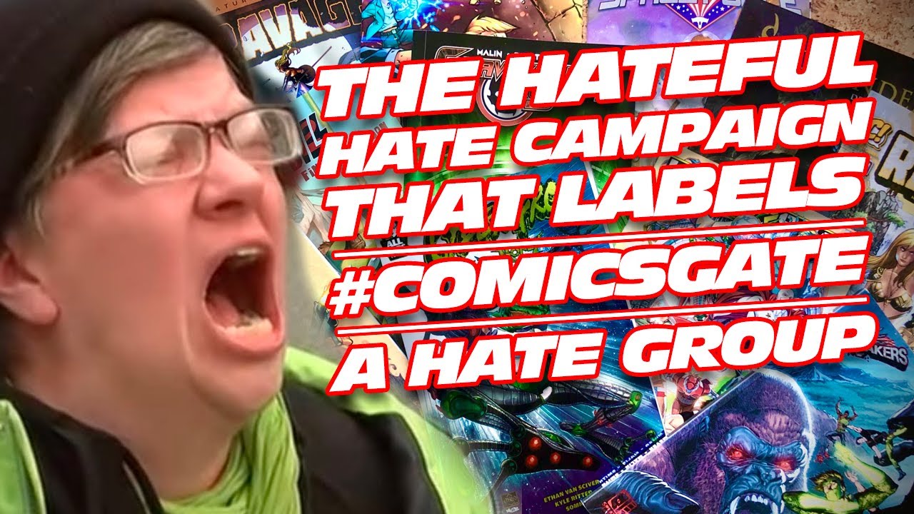 The Hateful Hate Campaign That Labels #ComicsGate a Hate Group - YouTube