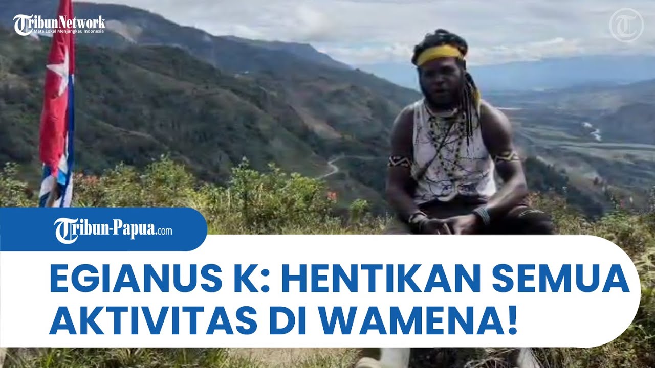 Egianus Kogoya Buka Suara! Pernyataan Sikap dan Perintah Untuk Hentikan ...