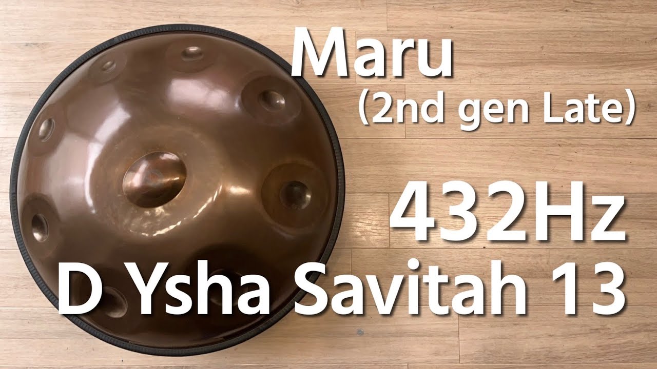 【ハンドパン販売】Maru (2nd gen Late) / D Ysha Savitah 13 試奏1 - YouTube