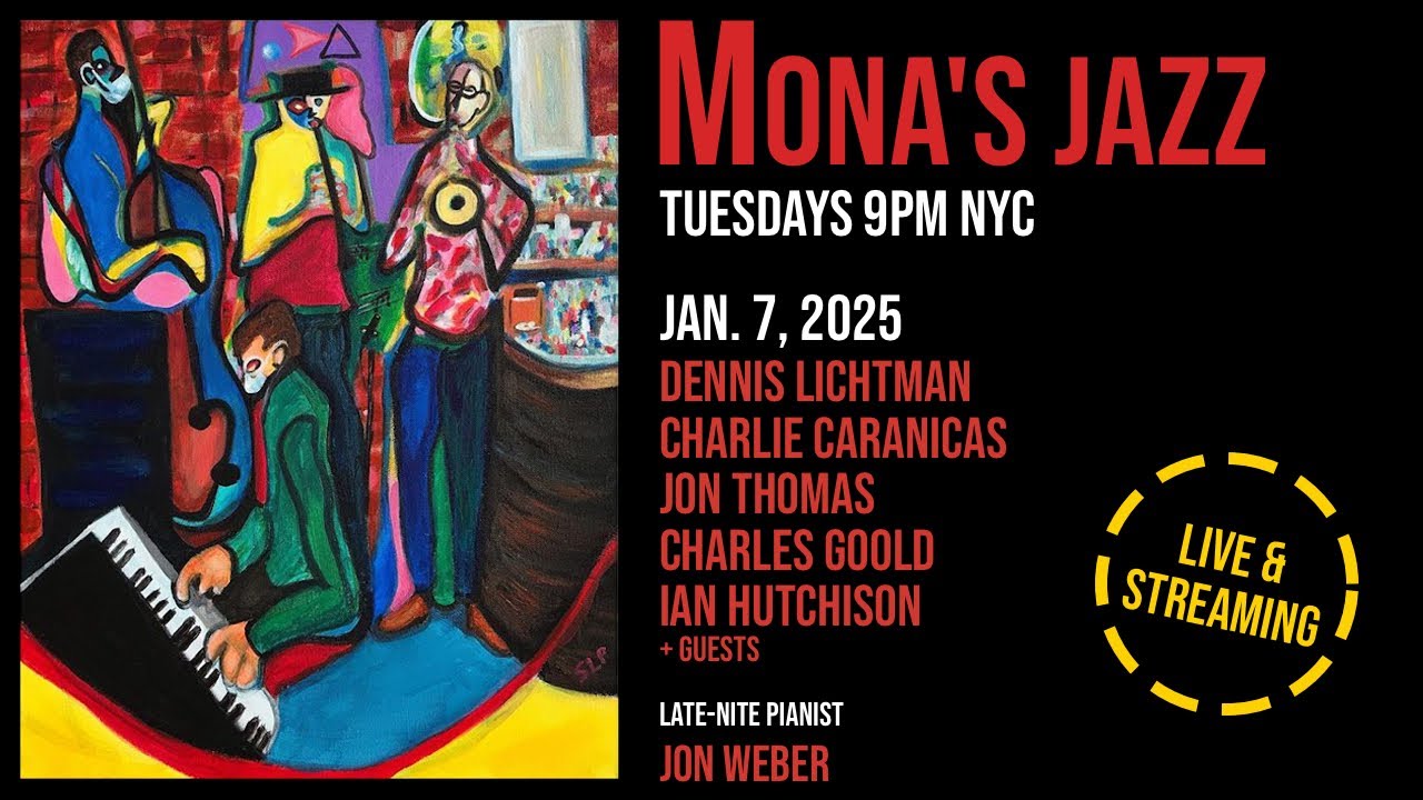 Mona's Jazz NYC - 1/7/25 - Lichtman, Caranicas, J. Thomas, Goold ...