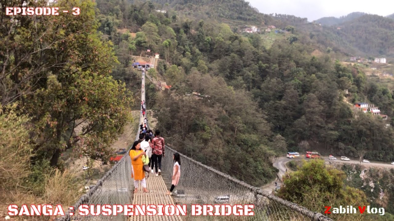 Sanga Suspension Bridge | Nepal Tourist Places | Nepal Tour | Kathmandu ...