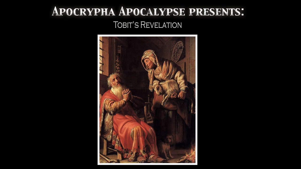 The Book of Tobit & the Apocalypse of Saint John - YouTube