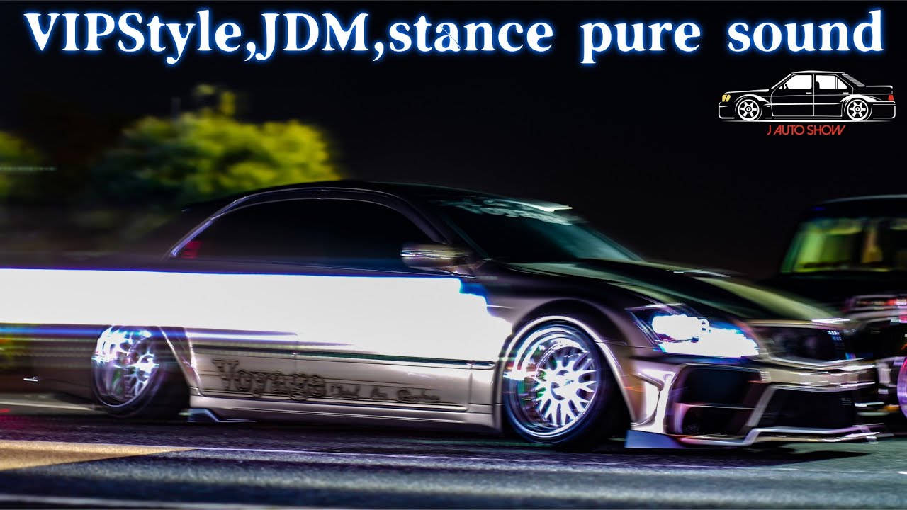 VIPStyle,JDM,stance pure exhaust sound 2021 - Night car meet - YouTube