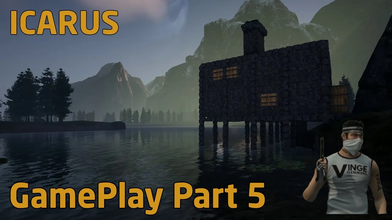 ICARUS - GamePlay Part 5 - Building a new house continues - YouTube