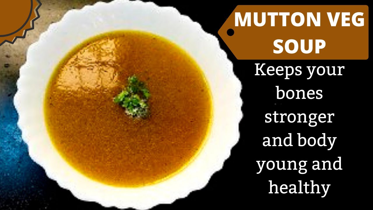 Mutton Veg Soup | Health and Fitness | Easy Mutton Broth Recipe - YouTube