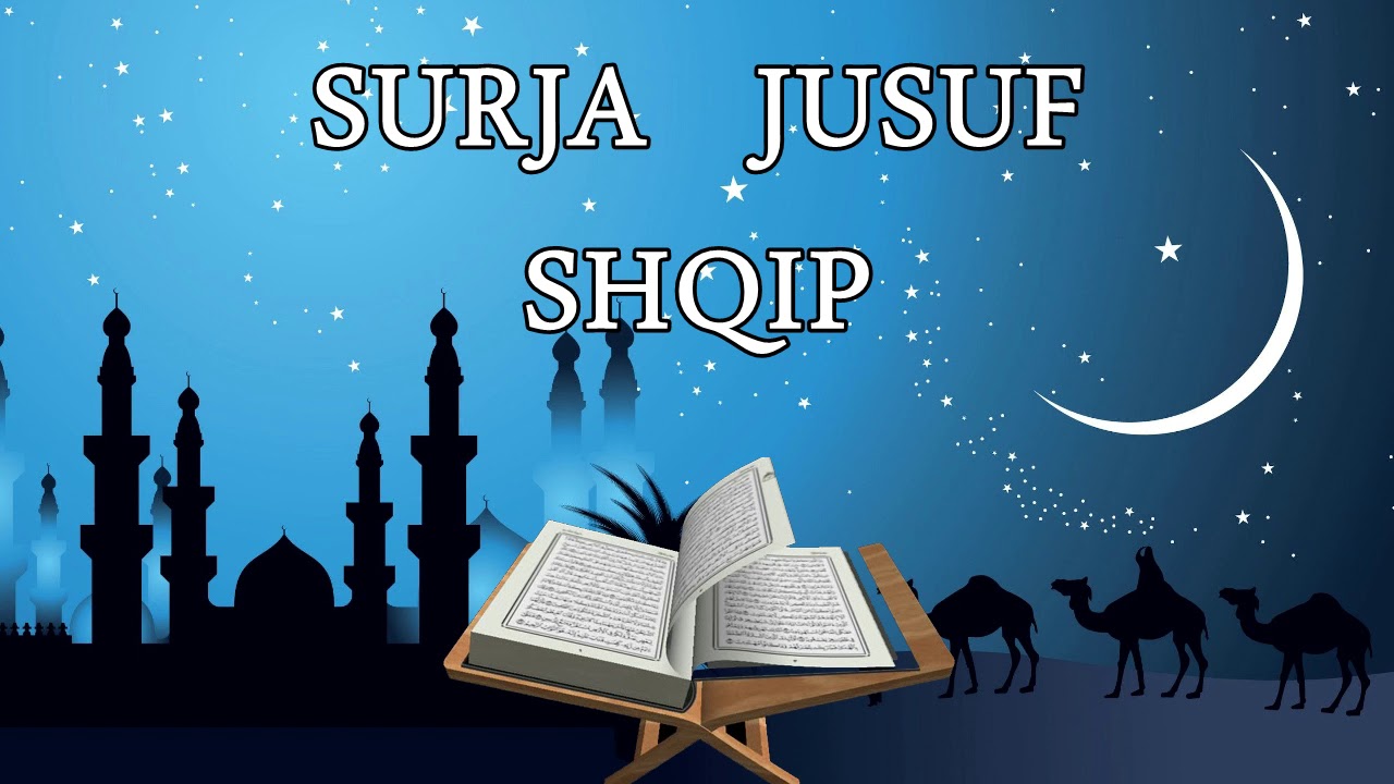 12 Surja Jusuf Recitim Shqip - YouTube