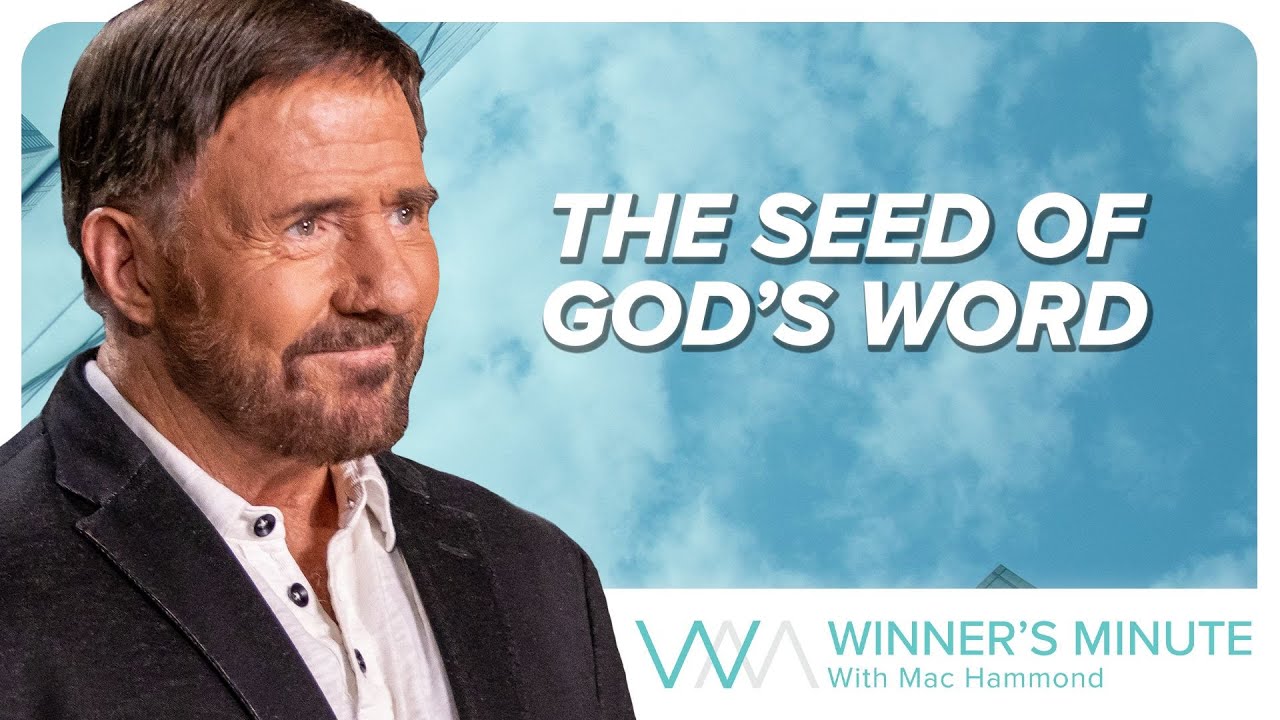 The Seed of God’s Word // The Winner's Minute With Mac Hammond - YouTube