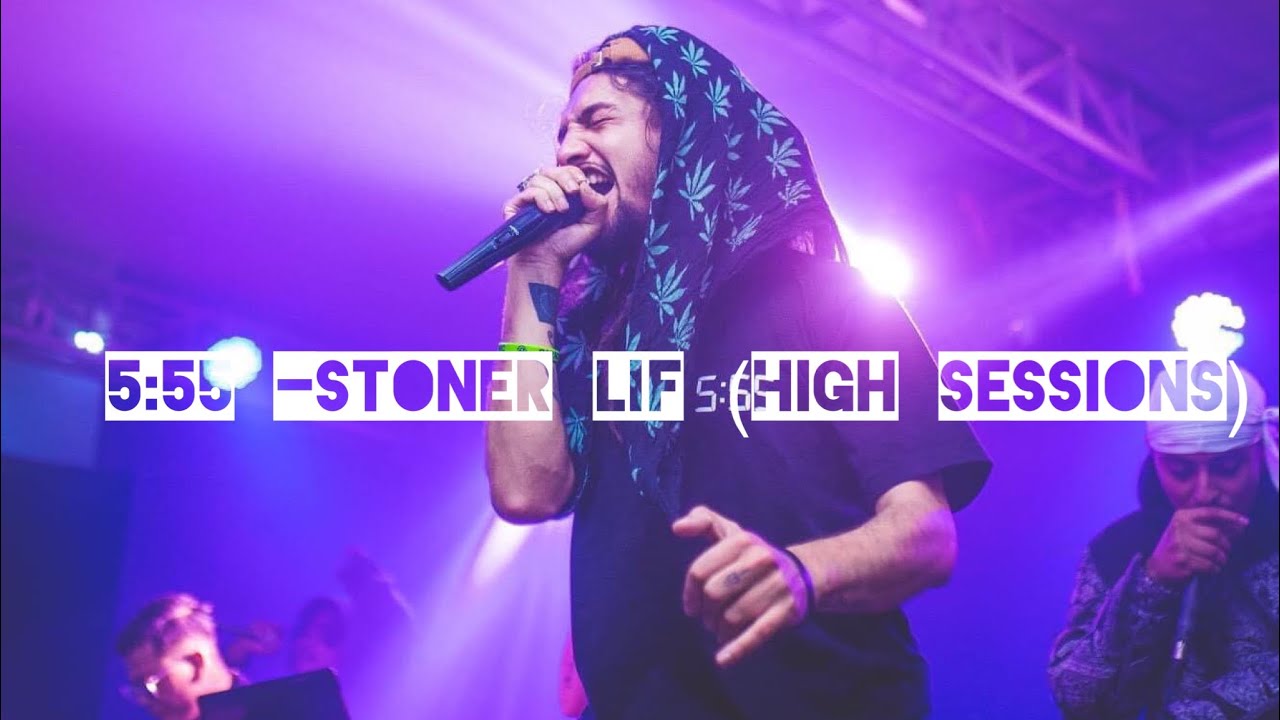 5:55- Stoner Life ( High Sessions) - YouTube