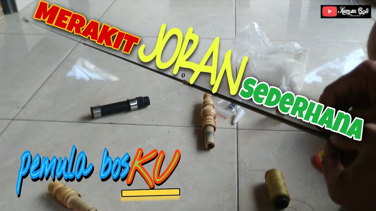 MERAKIT JORAN SEDERHANA || masih pemula!!! belajar merakit sendiri - YouTube