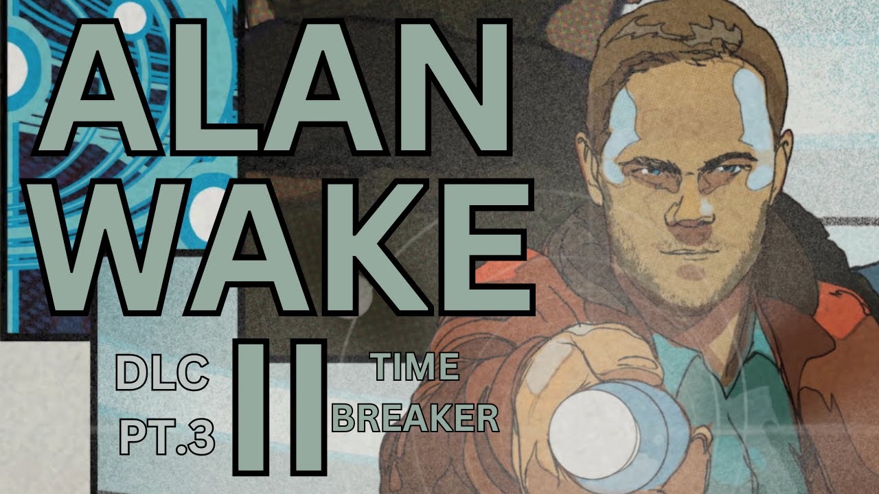 Time Breaker | Alan wake 2 blind playthrough DLC part 3 - YouTube