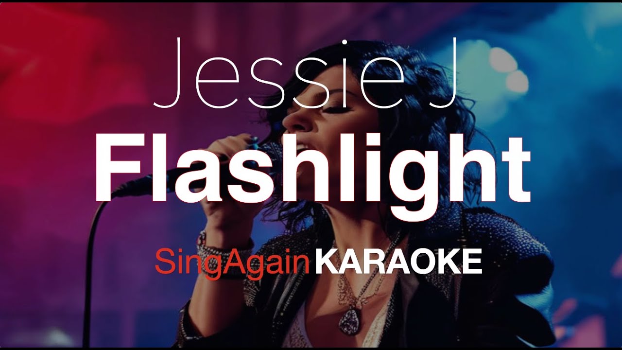 Jessie J-Flashlight (Karaoke Version) [Sing Again] - YouTube