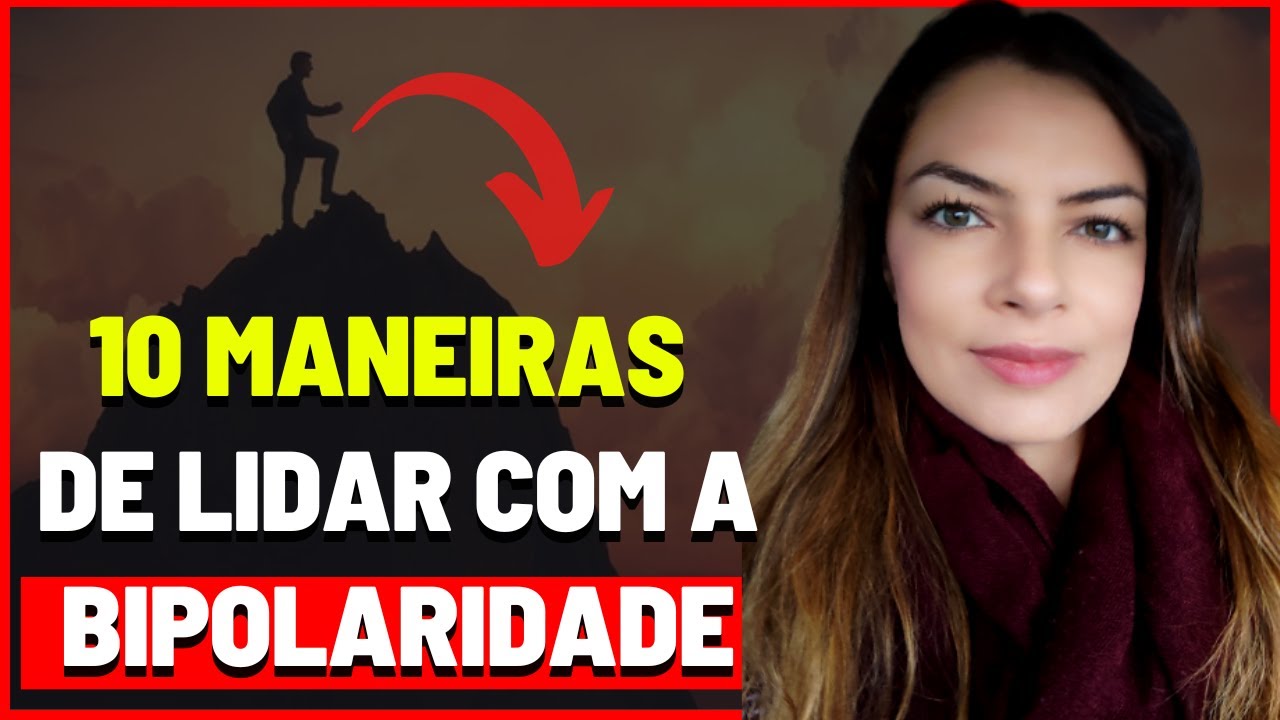 10 maneiras para LIDAR com a BIPOLARIDADE - Passo a passo do que fazer ...