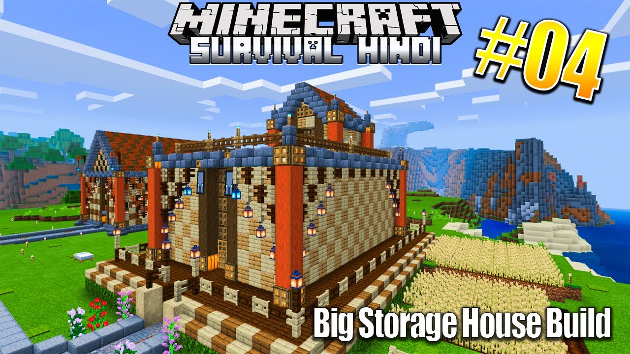 #04 Building Big and Beautiful Storage House | Minecraft Survival in ...
