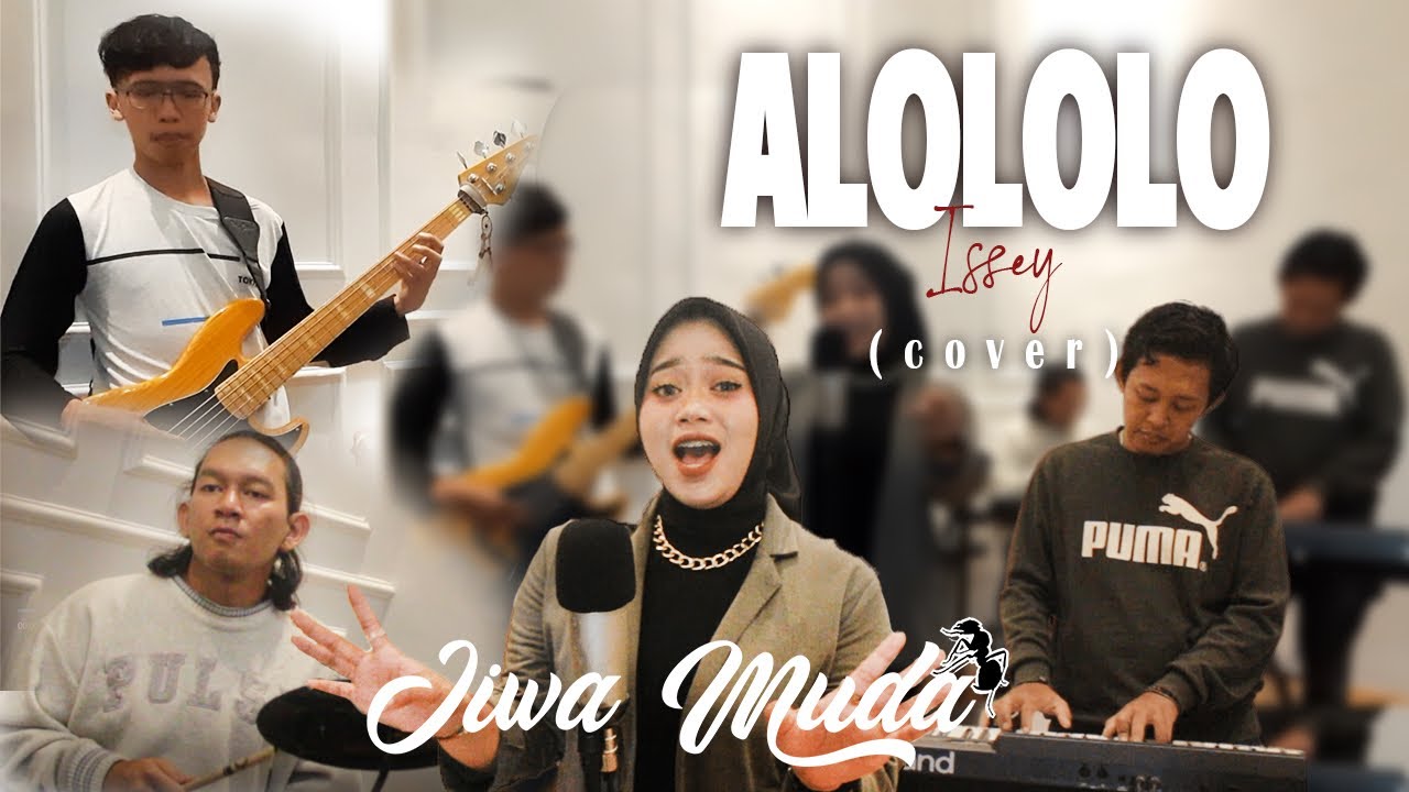 ALOLOLO - ISSEY | JIWA MUDA COVER FEATURING NADIA | POP REGGAE - YouTube