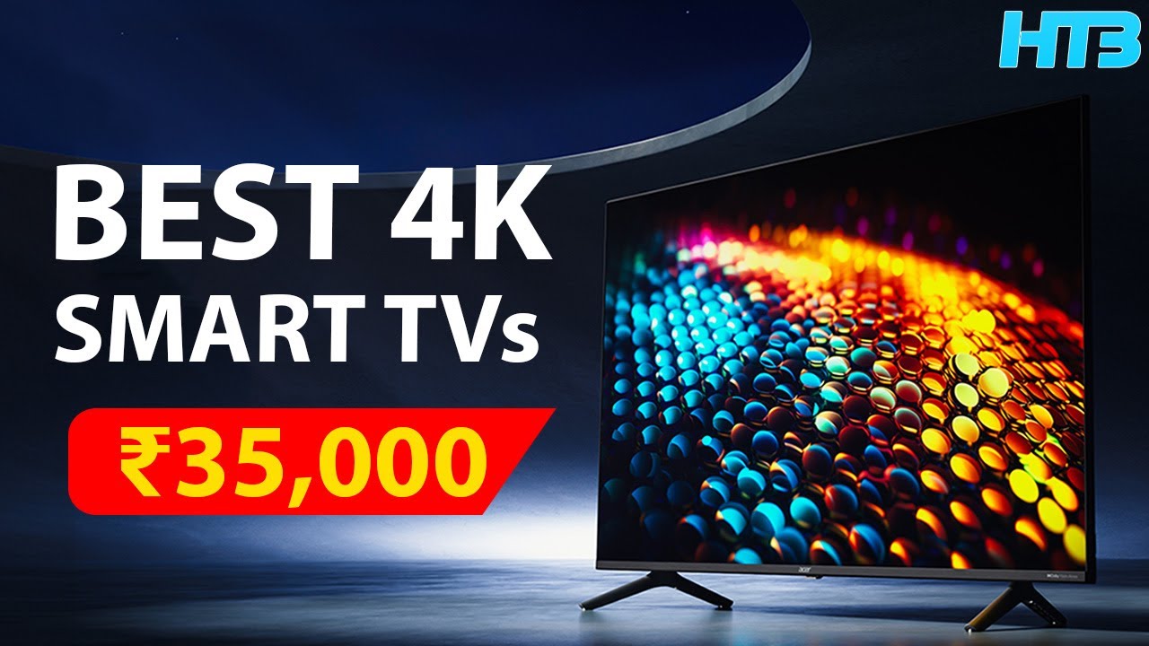 Top 5 Best 4k Smart TV Under 35000 in 2024 📺 Best 4k Android Smart TV ...