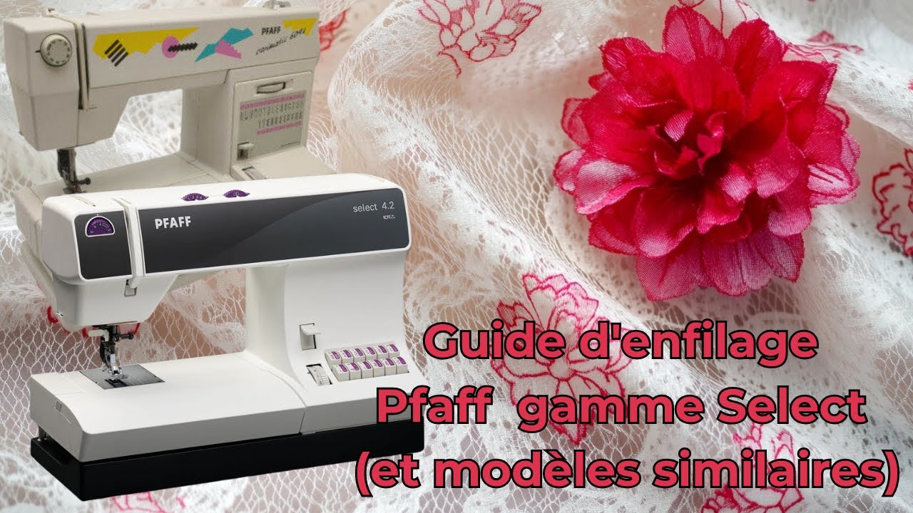 Guide d'enfilage Pfaff Select (et modèles similaires) - YouTube