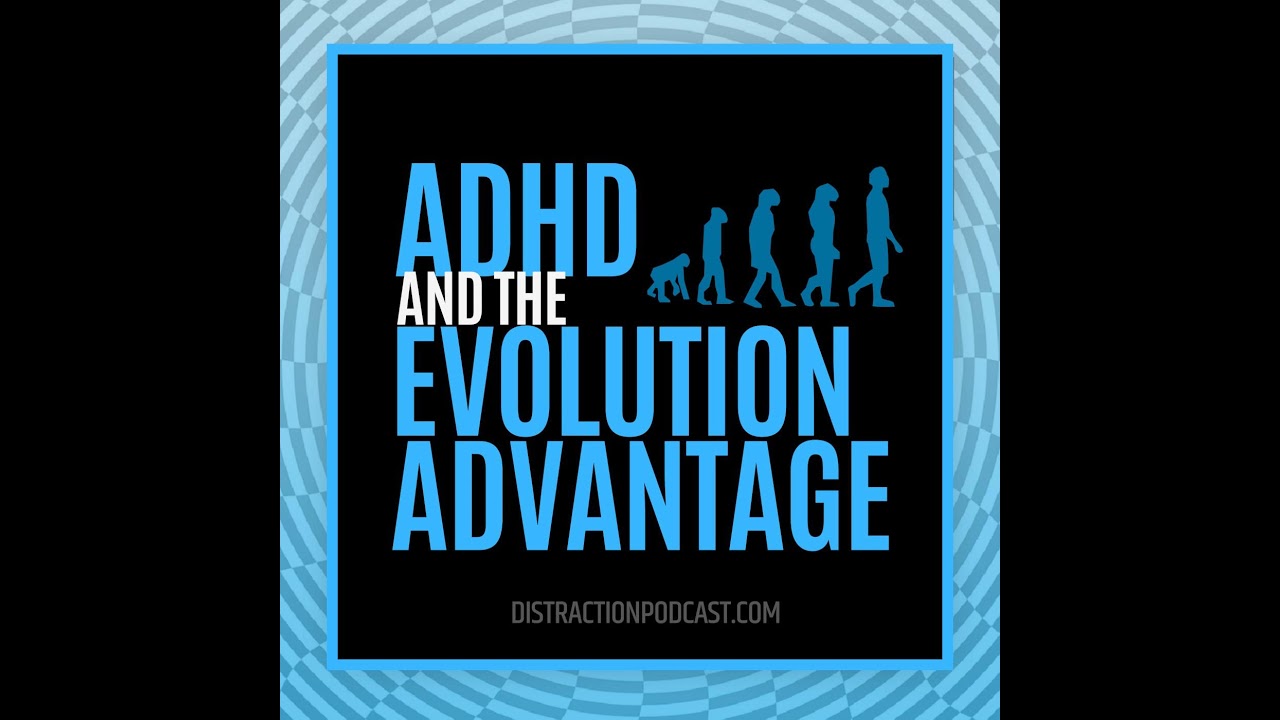 ADHD and the Evolution Advantage - YouTube