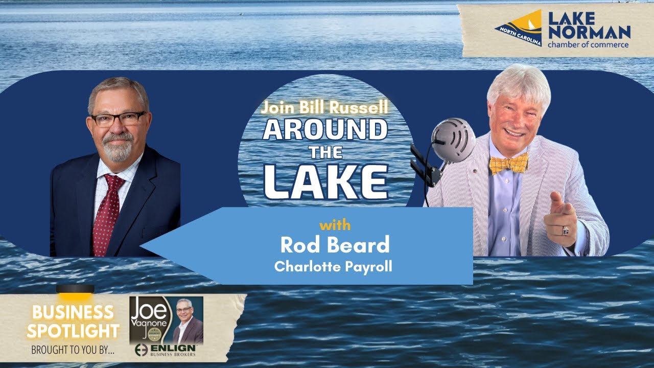 Lake Norman Chamber Around the Lake with Rod Beard - Charlotte Payroll ...