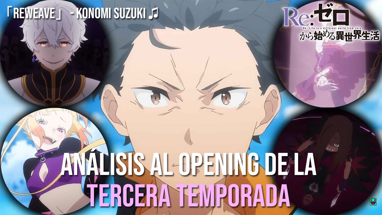 ANÁLISIS AL OPENING DE LA TERCERA TEMPORADA |「Reweave - Konomi Suzuki ...