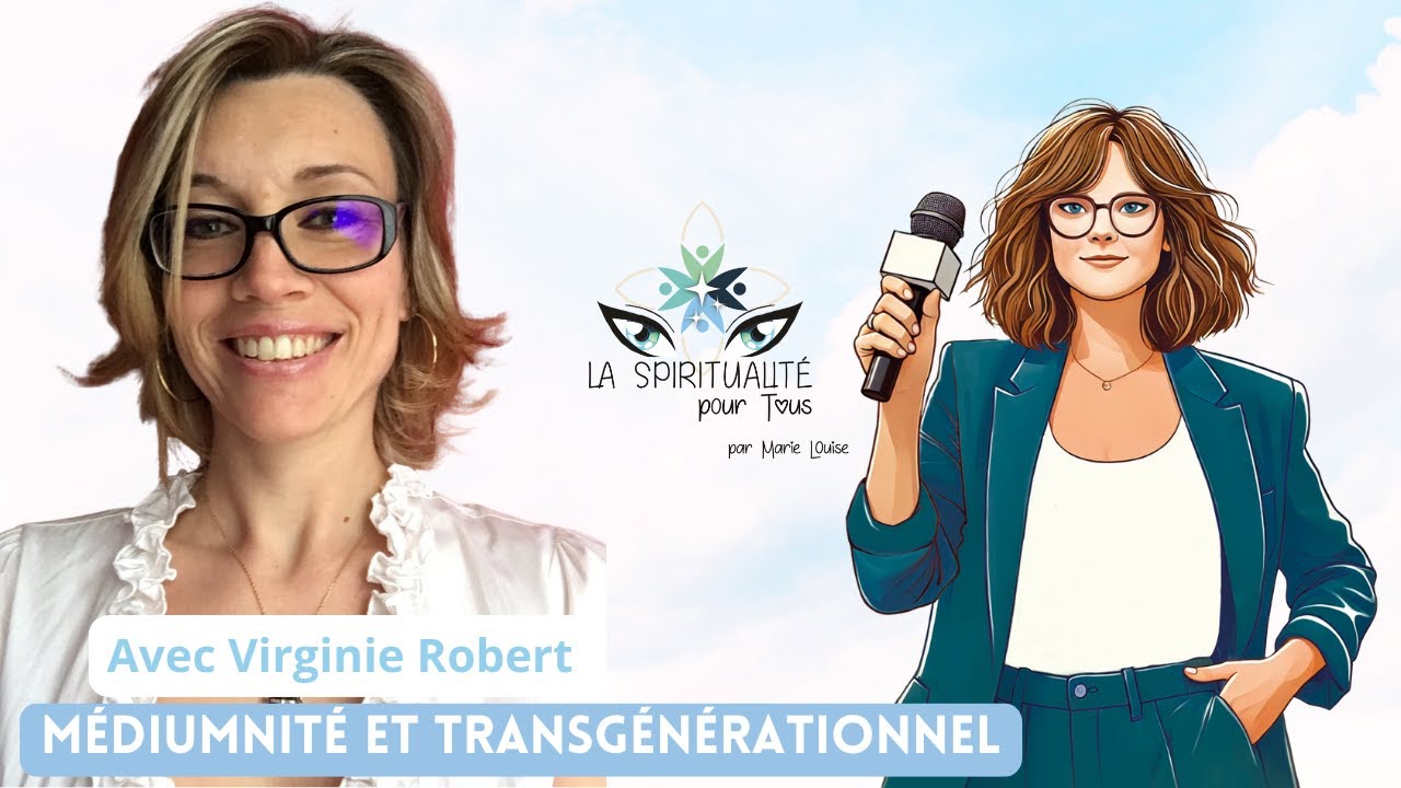 VIRGINIE ROBERT : Médiumnité et transgénérationnel - YouTube