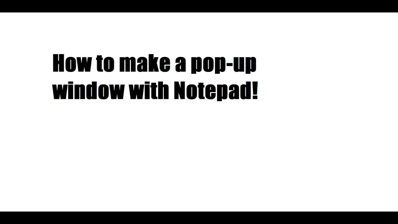 How To Make Pop-Up Windows With Notepad - YouTube