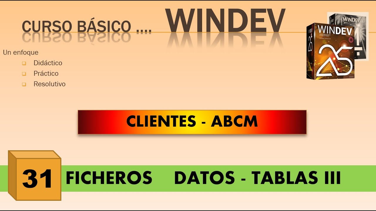 CURSO WINDEV - (31) FICHEROS - ABCM - CRUD - TABLAS CLIENTES - YouTube