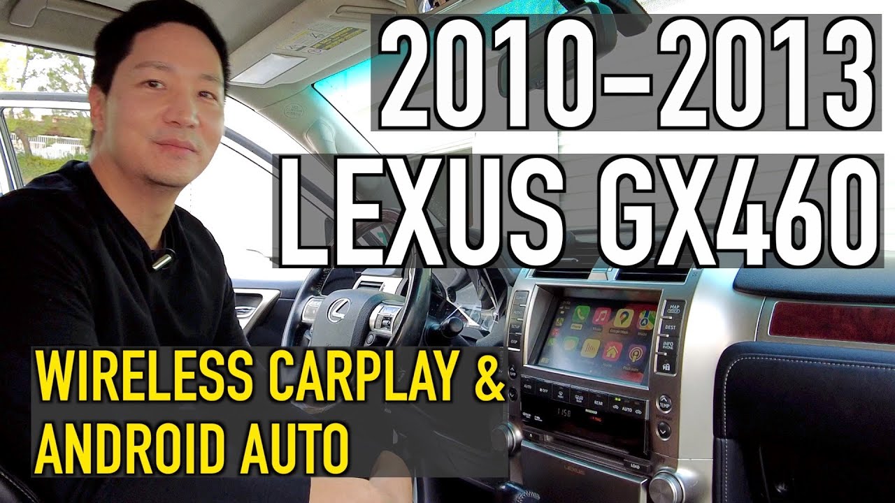 2010-2013 Lexus GX 460 | Wireless CarPlay & Android Auto - YouTube