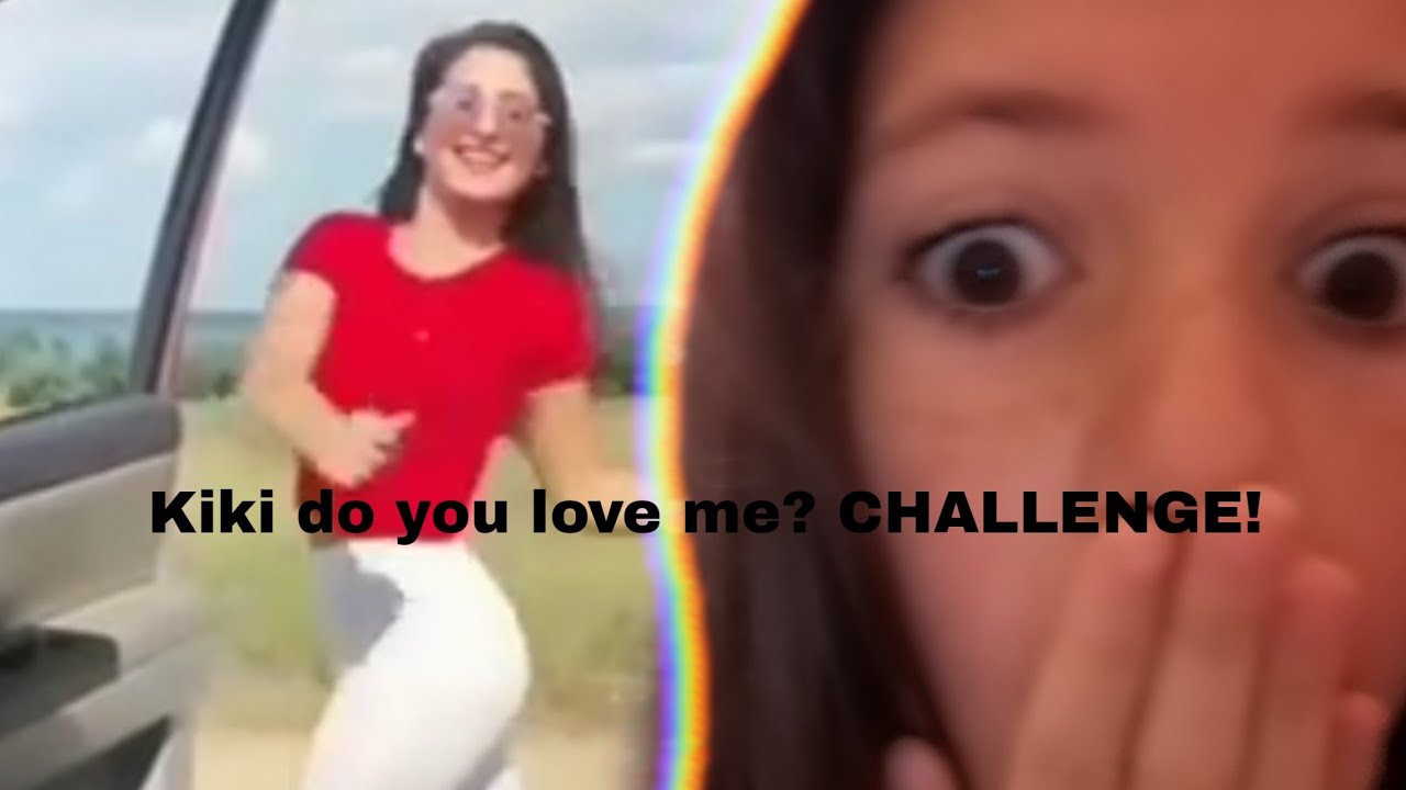 Kiki do you love me? CHALLENGE!🤤 ️ - YouTube