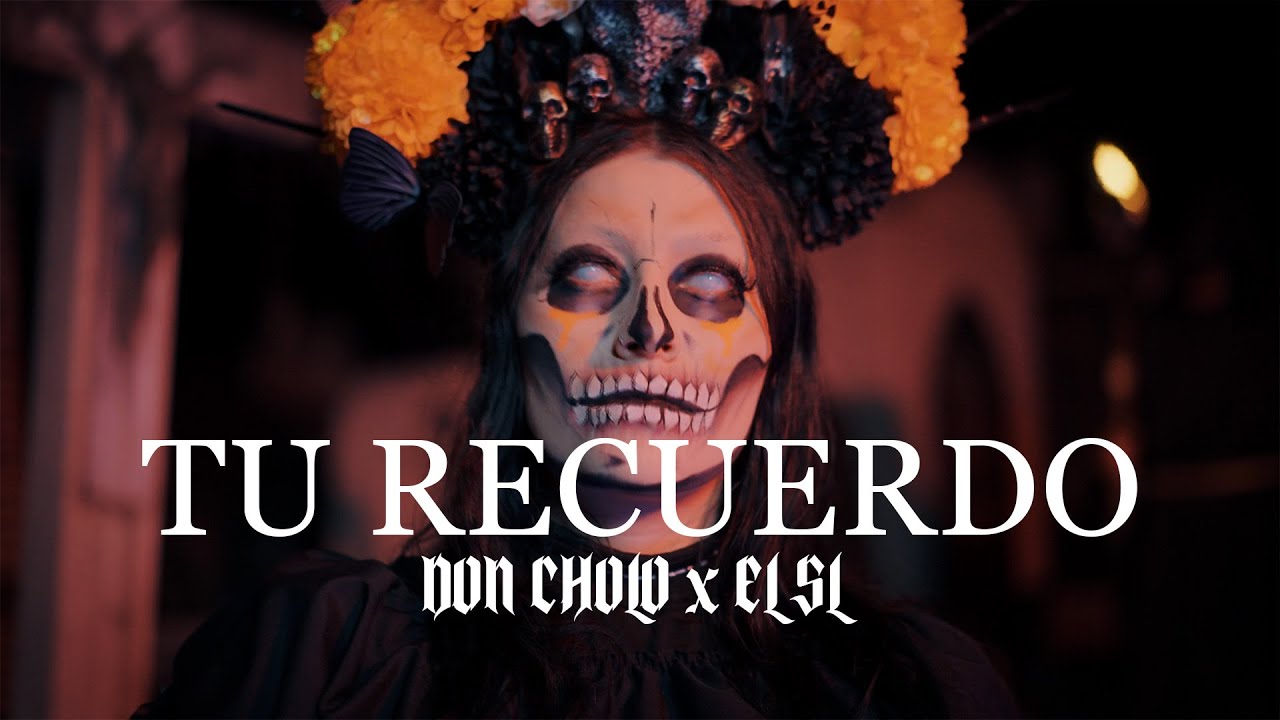 Don Cholo x El SL - Tu Recuerdo (Video Oficial) - YouTube