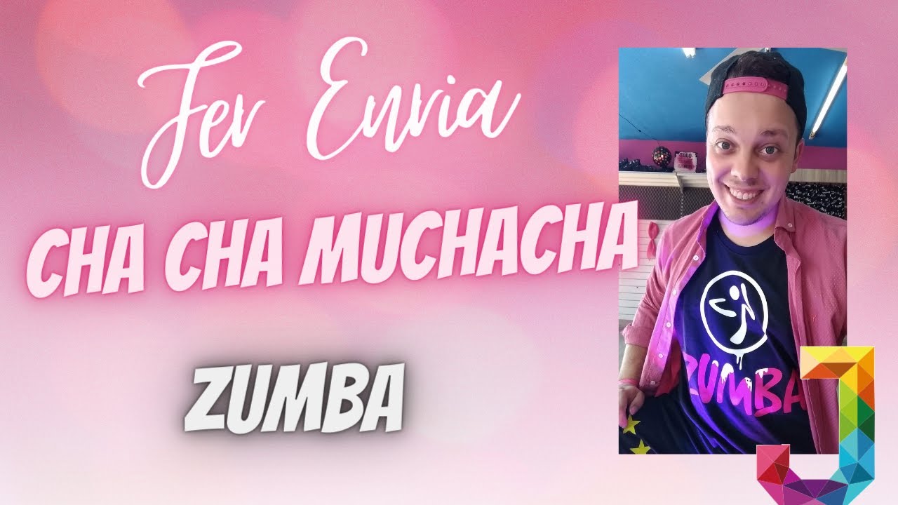 CHA CHA MUCHACHA - Fer Enria - Zumba - YouTube