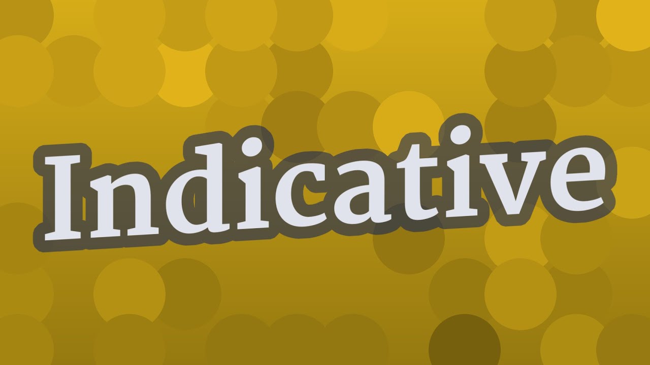 INDICATIVE pronunciation • How to pronounce INDICATIVE - YouTube
