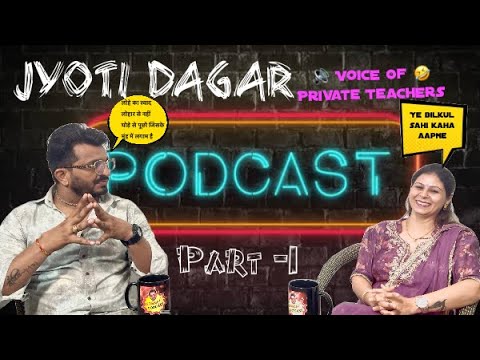 Jyoti dagar voice of private teachers with Gogne podcast || New interesting podcast jyoti dagar ...