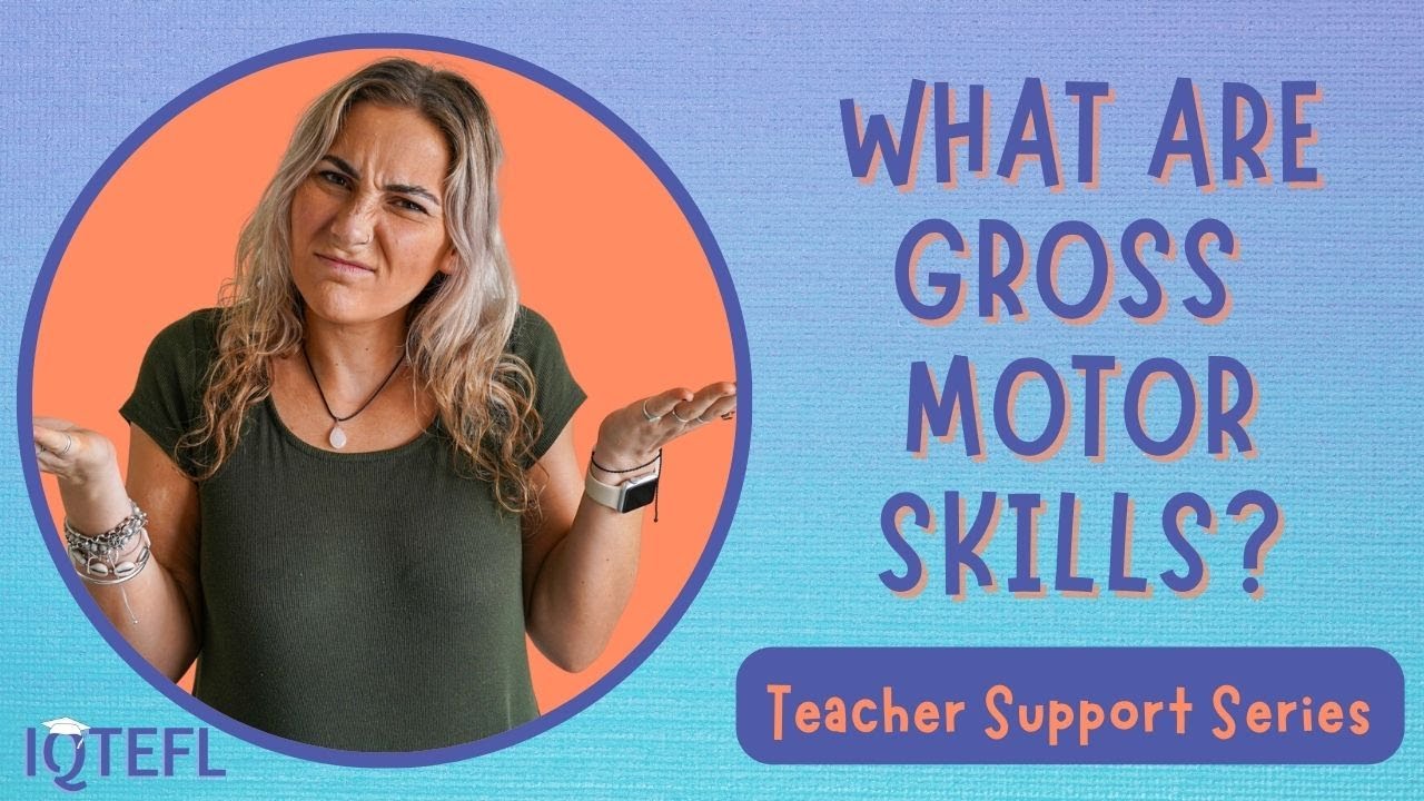 What are Gross Motor Skills? | Teacher Support - YouTube