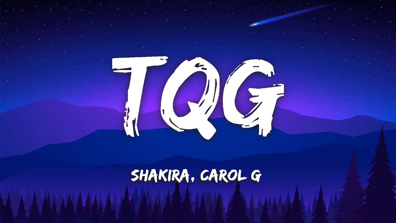 KAROL G, Shakira - TQG (Letra/Lyrics) - YouTube